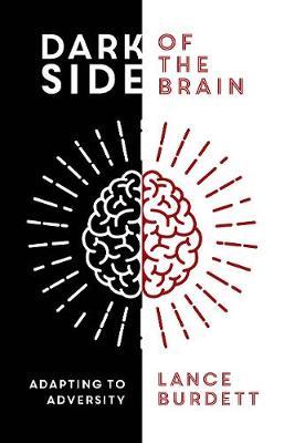 Dark Side of the Brain by Lance Burdett | Goodreads