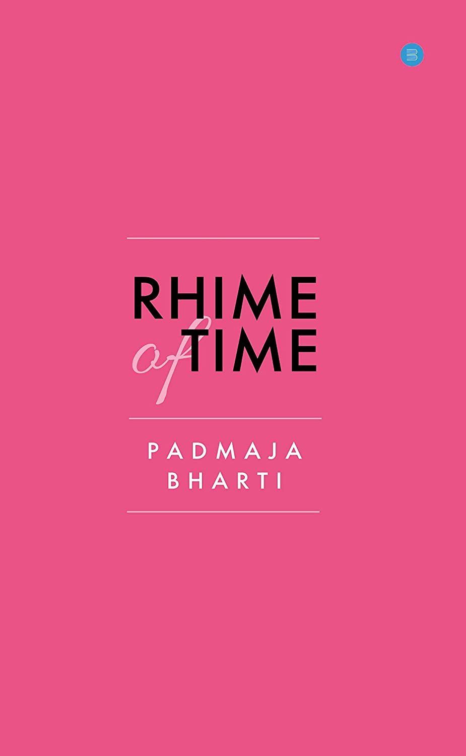 Rhime of time by Padmaja Bharti | Goodreads