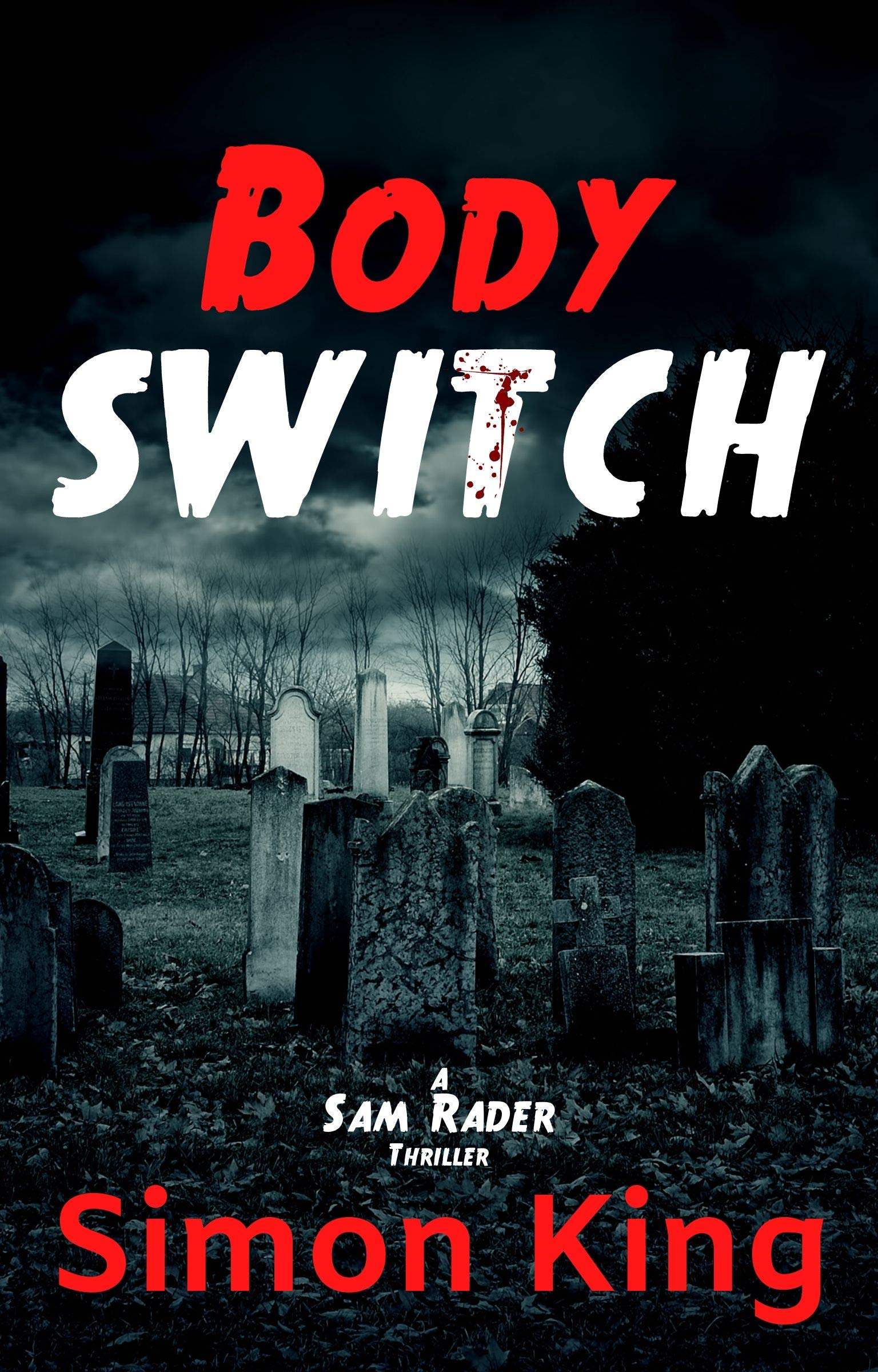 Body Switch (A Sam Rader Thriller Book 2) by Simon King | Goodreads