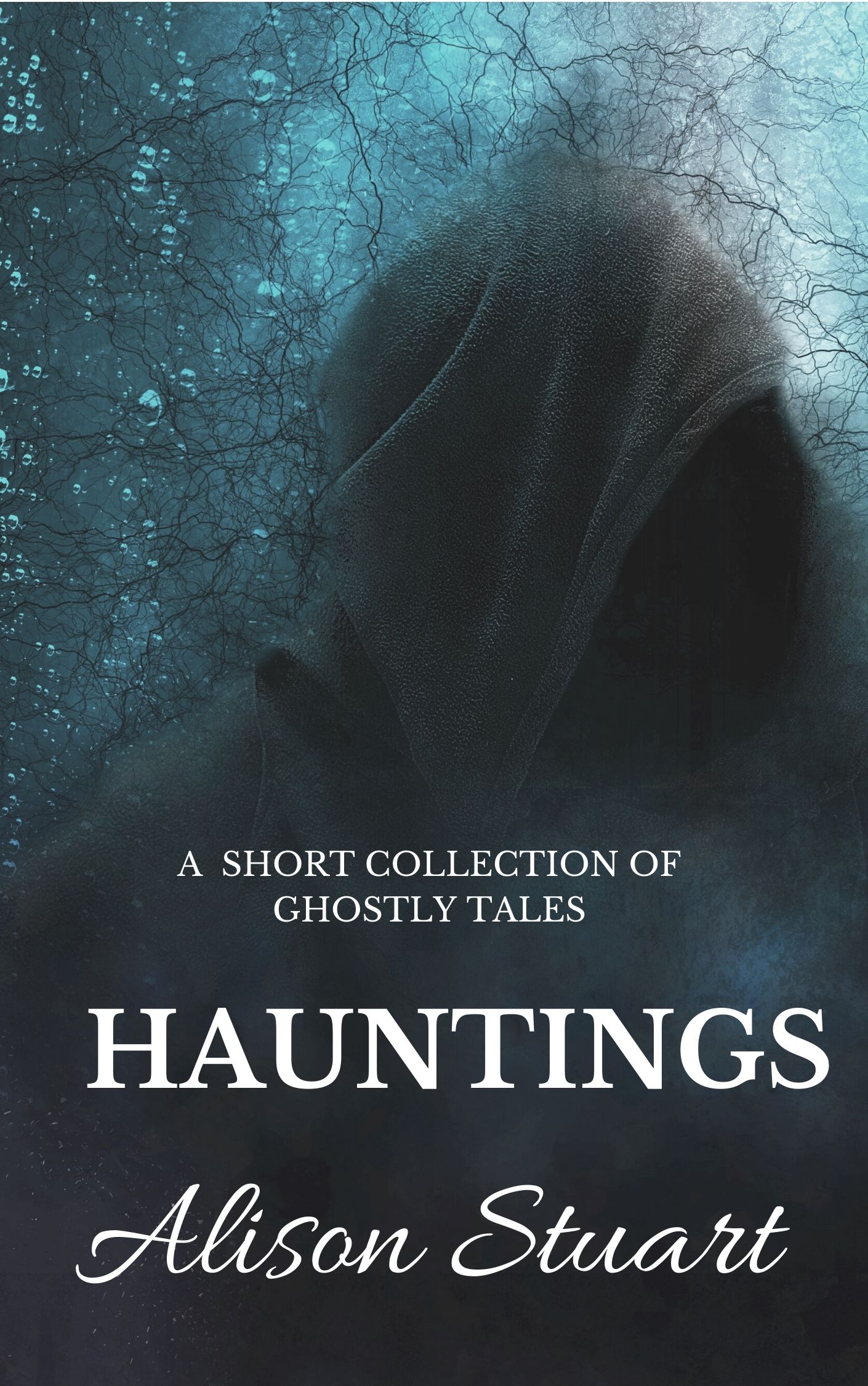 Hauntings: A short collection of ghostly tales by Alison Stuart | Goodreads