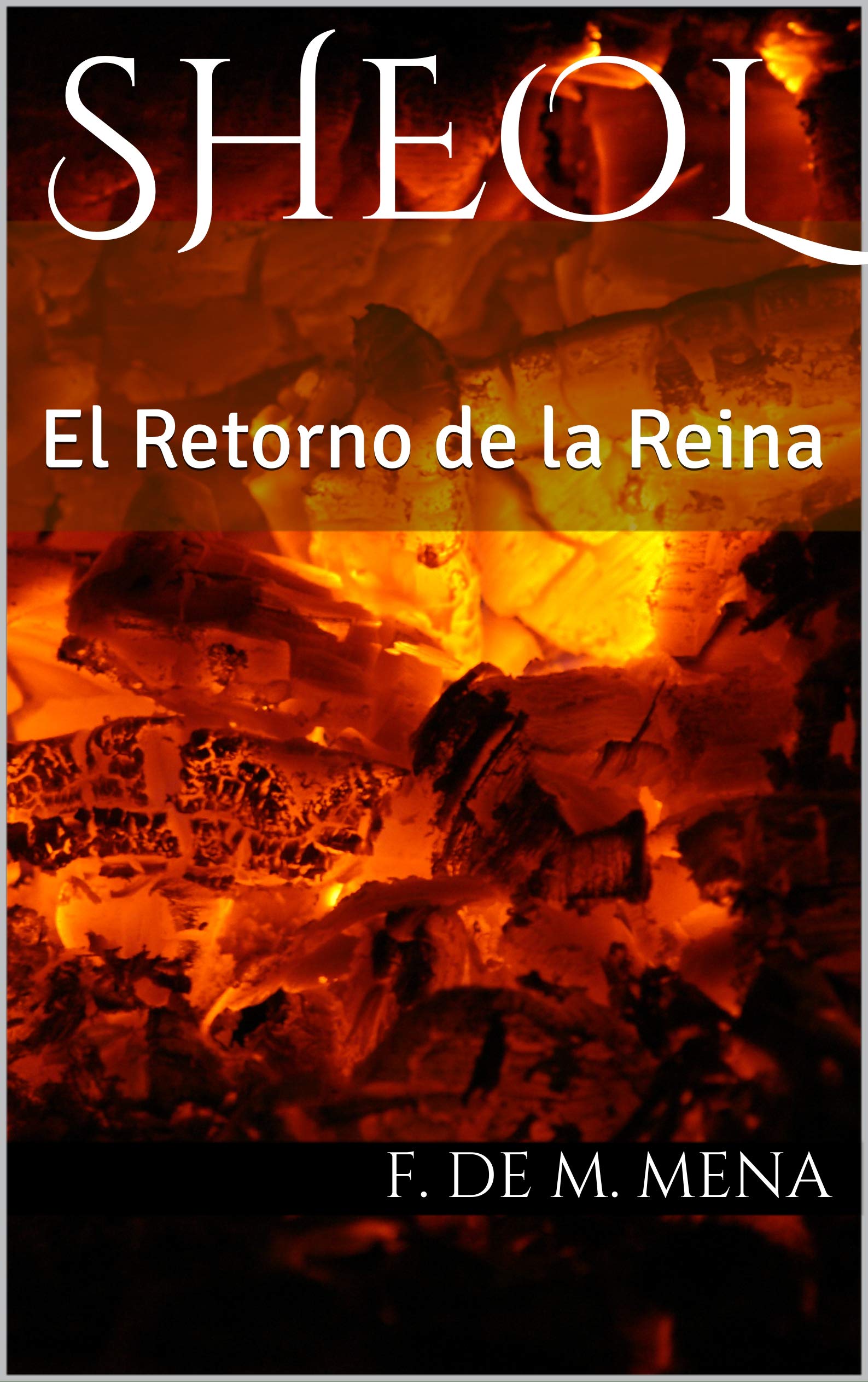 Sheol: El Retorno de la Reina (Spanish Edition) by F. de M. Mena ...