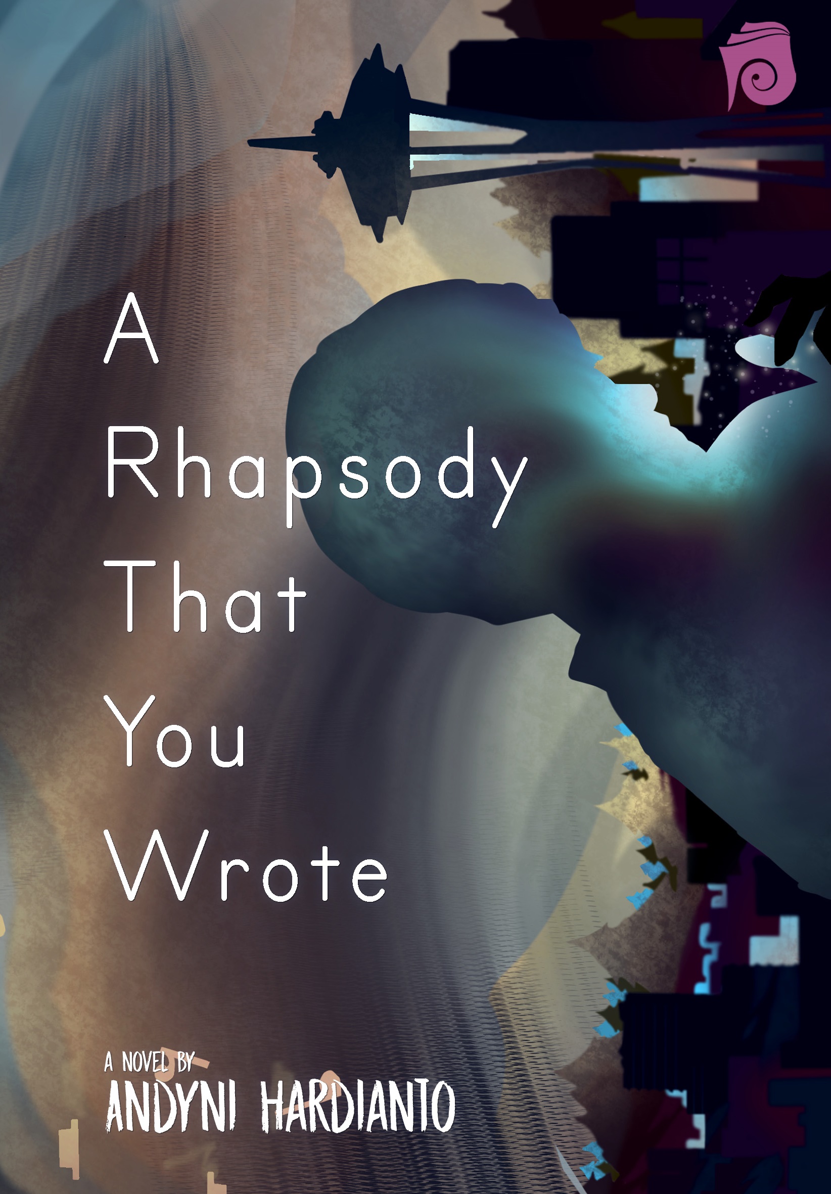 A Rhapsody That You Wrote by Andyni Hardianto | Goodreads