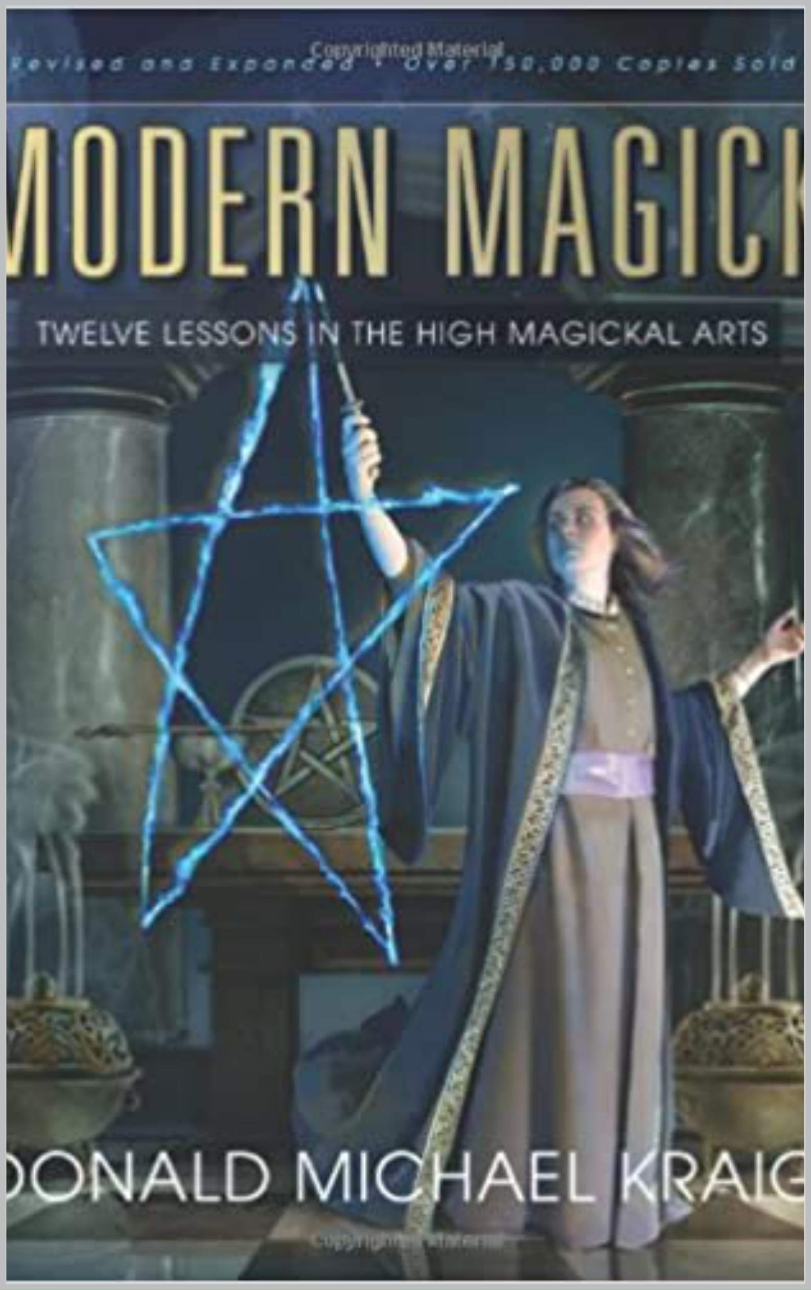 Modern Magick: Twelve Lessons in the High Magickal Arts by Donald ...