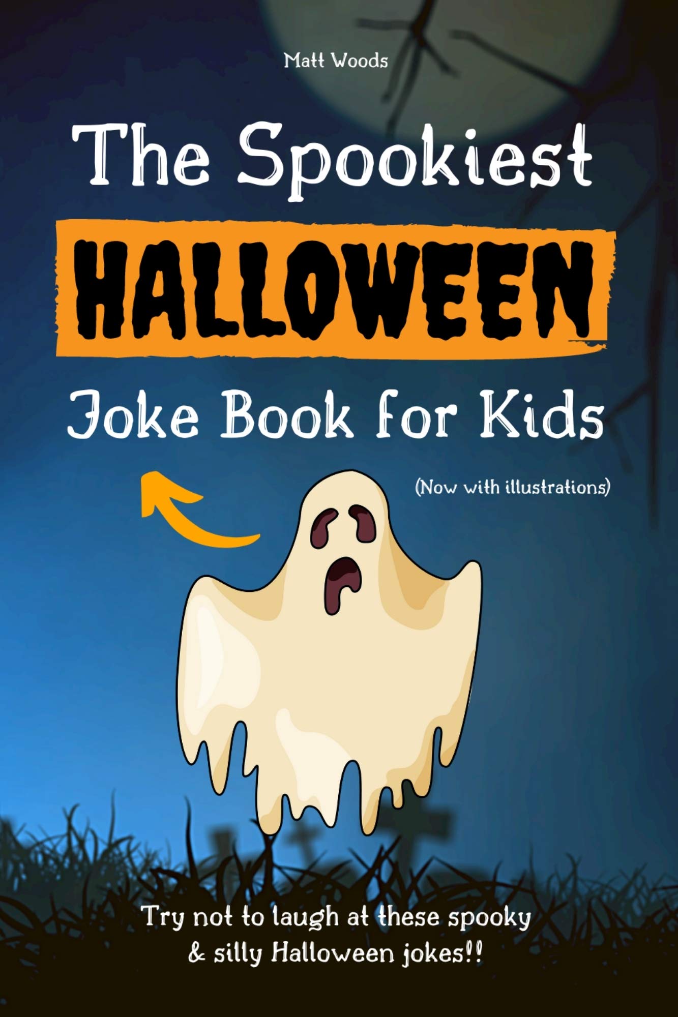 The Spookiest Halloween Joke Book for Kids : A Fun Halloween Gift for 6 ...