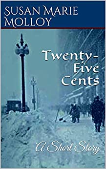 Twenty-Five Cents by Susan Marie Molloy | Goodreads