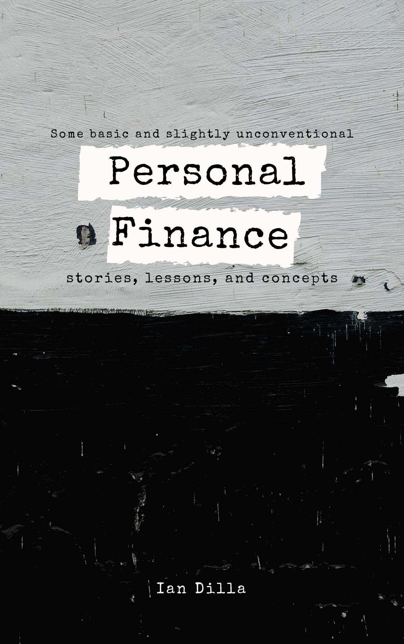 Some Basic and Slightly Conventional Personal Finance: Stories, Lessons ...