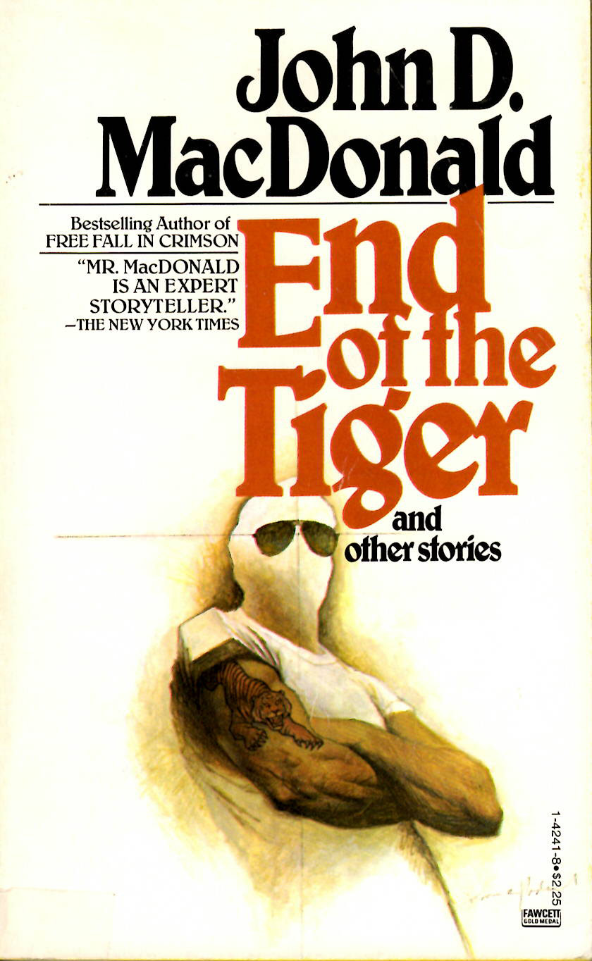 End of the Tiger and Other Stories by John D. MacDonald | Goodreads