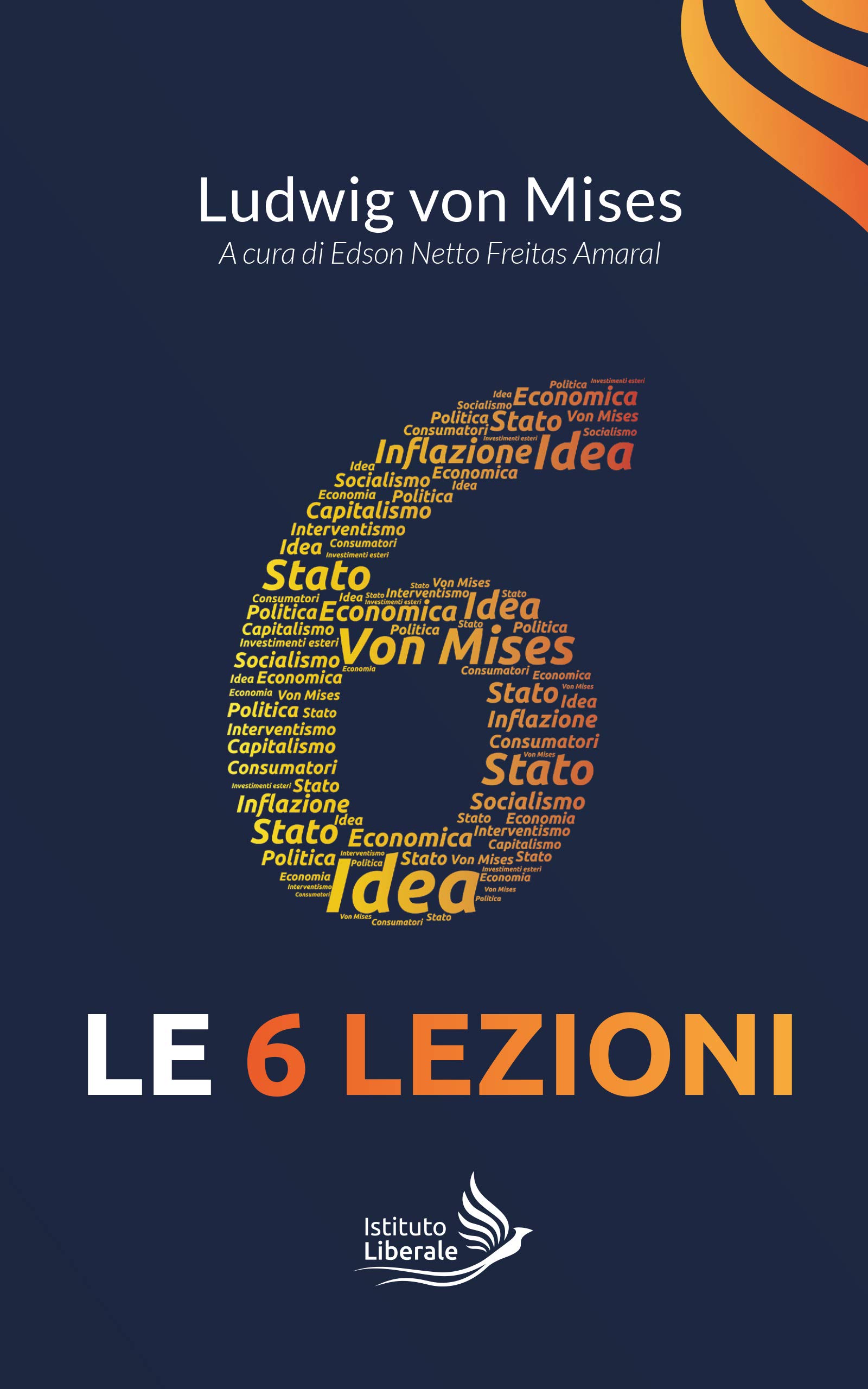 Le 6 Lezioni (Istituto Liberale Vol. 8) by Ludwig von Mises | Goodreads