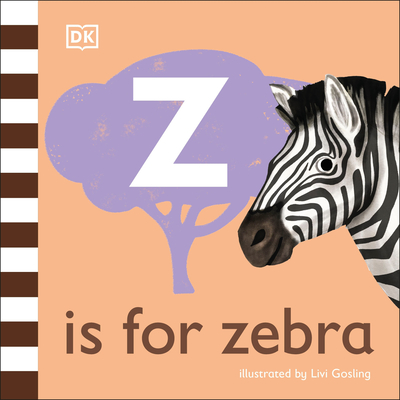 Z is for Zebra (The Animal Alphabet Library) by D.K. Publishing | Goodreads