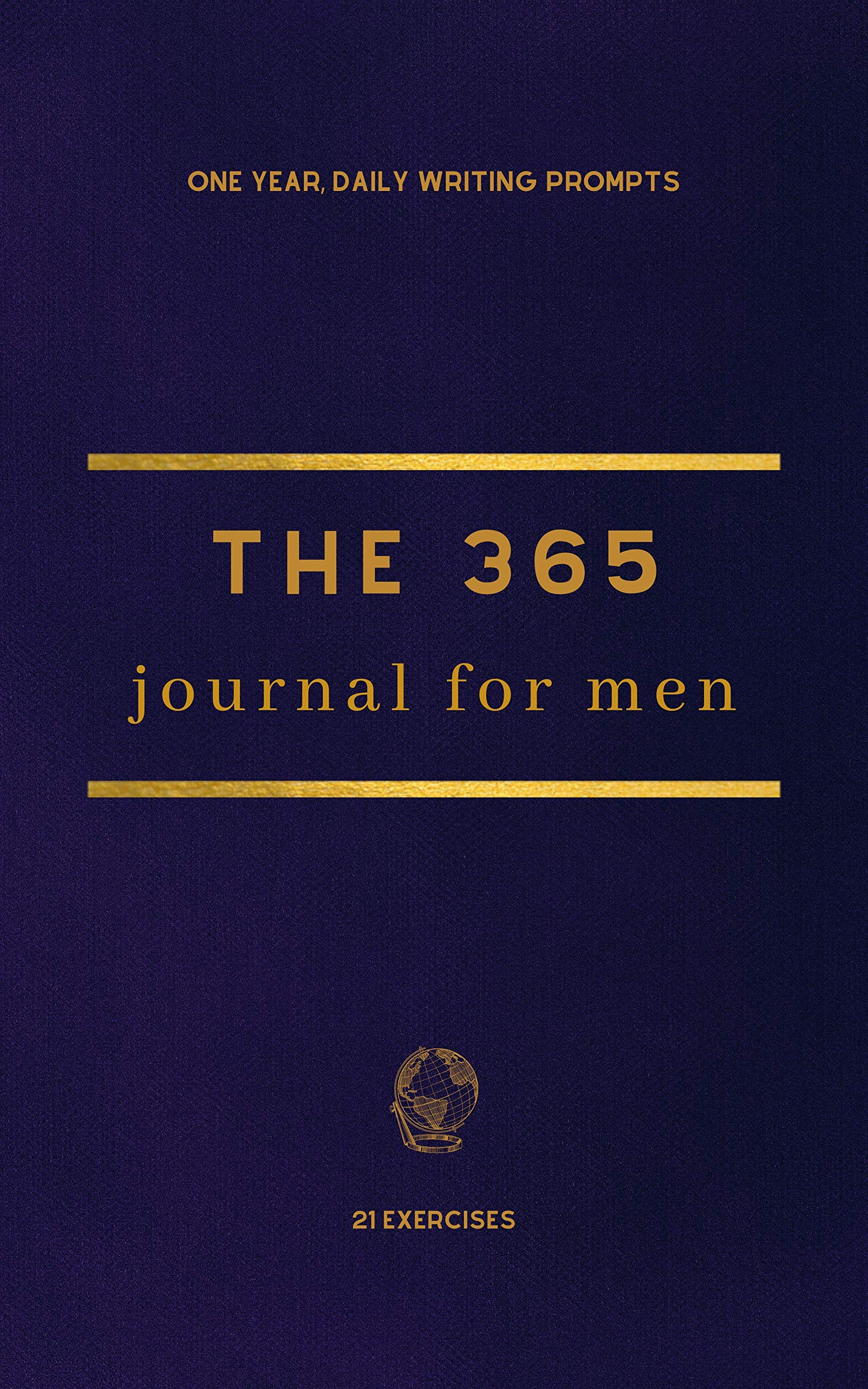 The 365 Journal For Men: One Year, Daily Writing Prompts by 21 ...