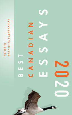 Best Canadian Essays 2020 by Sarmishta Subramanian | Goodreads