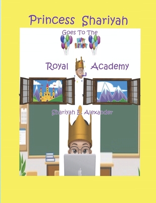 Princess Shariyah Goes To The Royal Academy: Heaven's Secret Garden by ...