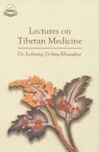 Lectures on Tibetan Medicine by Dr. Lobsang Dolma Khangkar | Goodreads