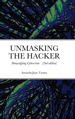 Unmasking the Hacker by Amanda-Jane Turner | Goodreads