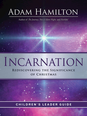 Incarnation Children's Leader Guide by Hamilton | Goodreads