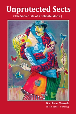 Unprotected Sects by Nathan Vanek | Goodreads