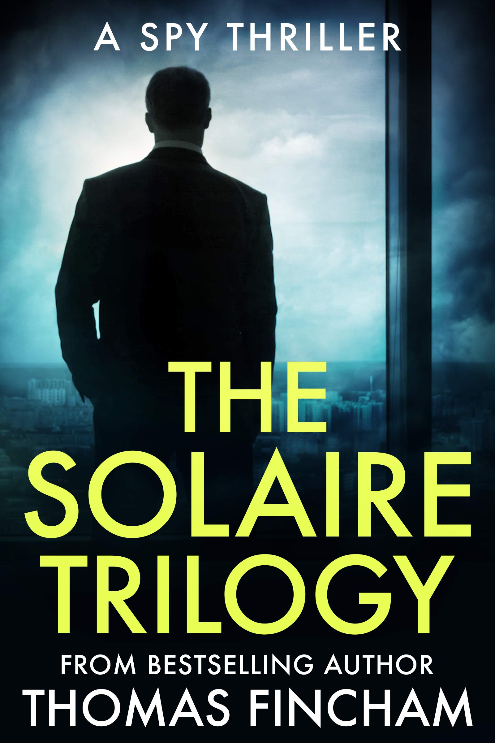 The Solaire Trilogy: A Spy Thriller by Thomas Fincham | Goodreads