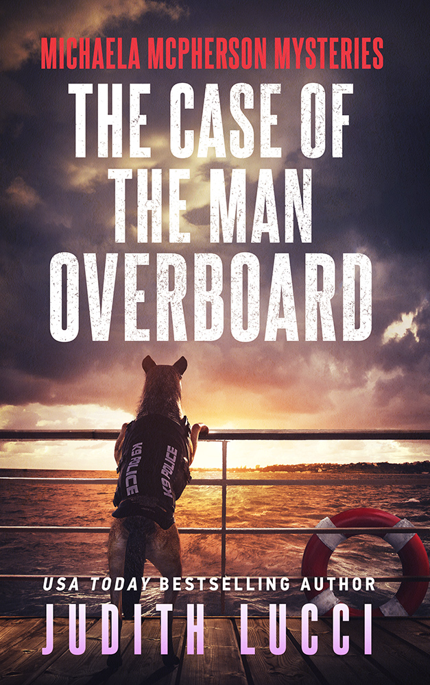 The Case of the Man Overboard (Michaela McPherson #3) by Judith Lucci ...