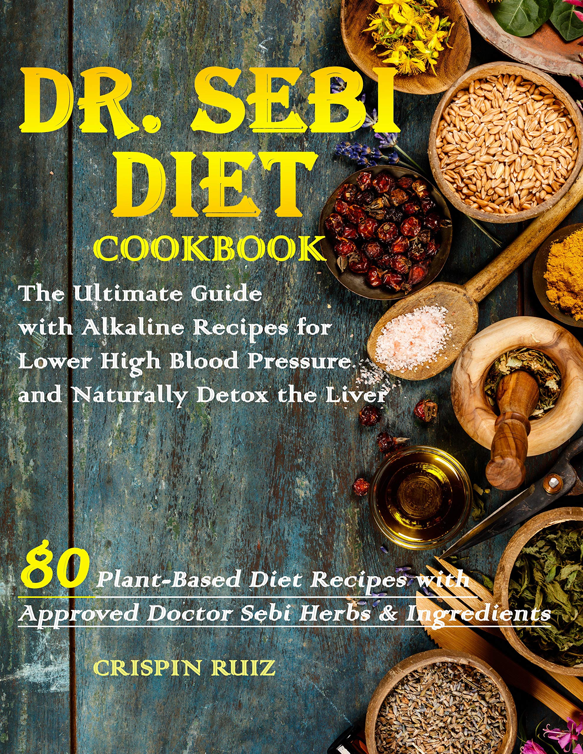 Dr. Sebi Diet Cookbook: The Ultimate Guide with Alkaline Recipes for ...