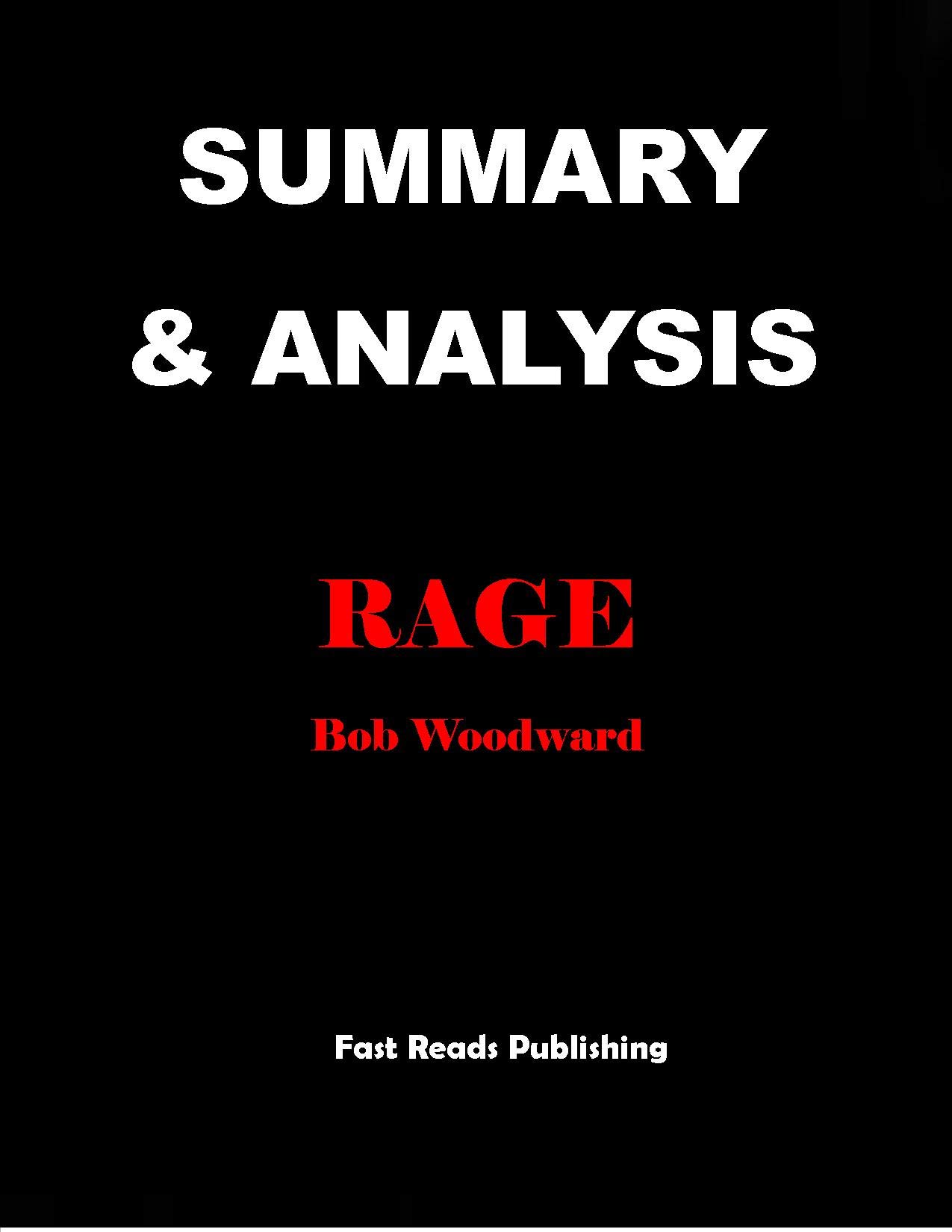 SUMMARY & ANALYSIS: RAGE BY BOB WOODWARD by Fast Reads Publishing | Goodreads