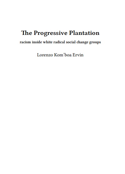 The Progressive Plantation: Racism Inside White Radical Social Change ...