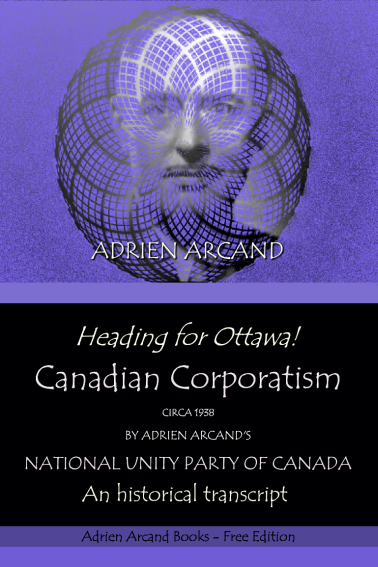 Heading for Ottawa! Canadian Corporatism by National Unity Party of ...
