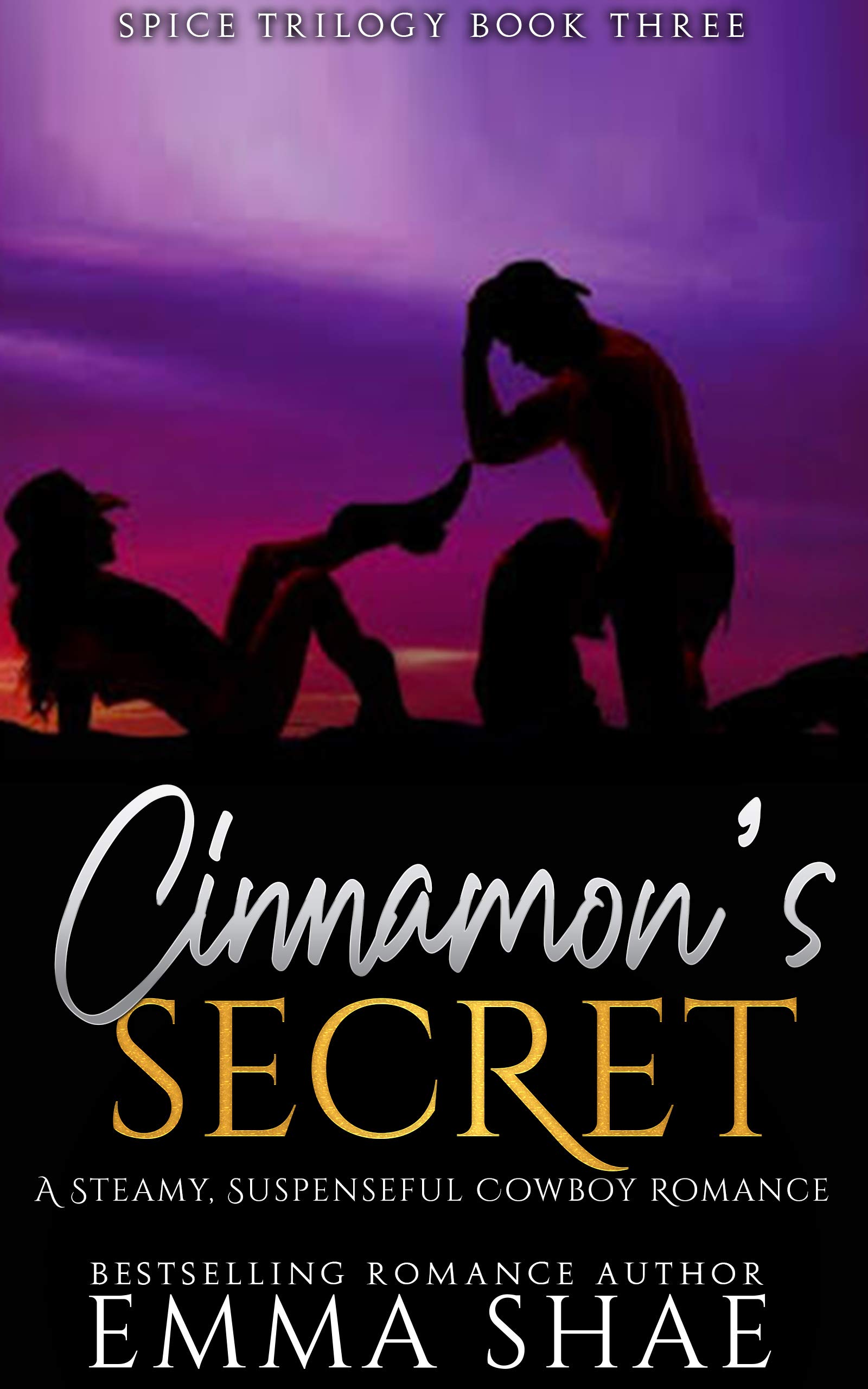 Cinnamon's Secret: A Suspenseful Steamy Cowboy Romance by Emma Shae | Goodreads