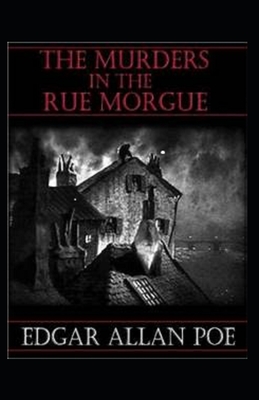 The Murders in the Rue Morgue Illustrated by Edgar Allan Poe | Goodreads