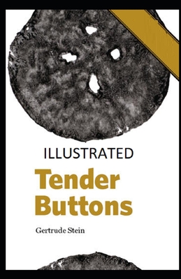 Tender Buttons Illustrated by Gertrude Stein | Goodreads