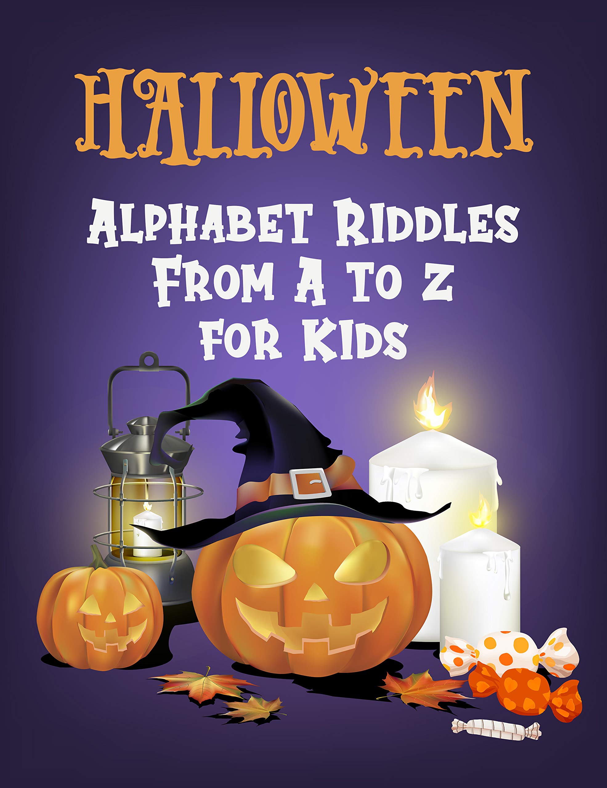 Halloween Alphabet Riddles From A to Z for Kids: Fun Halloween Riddle ...