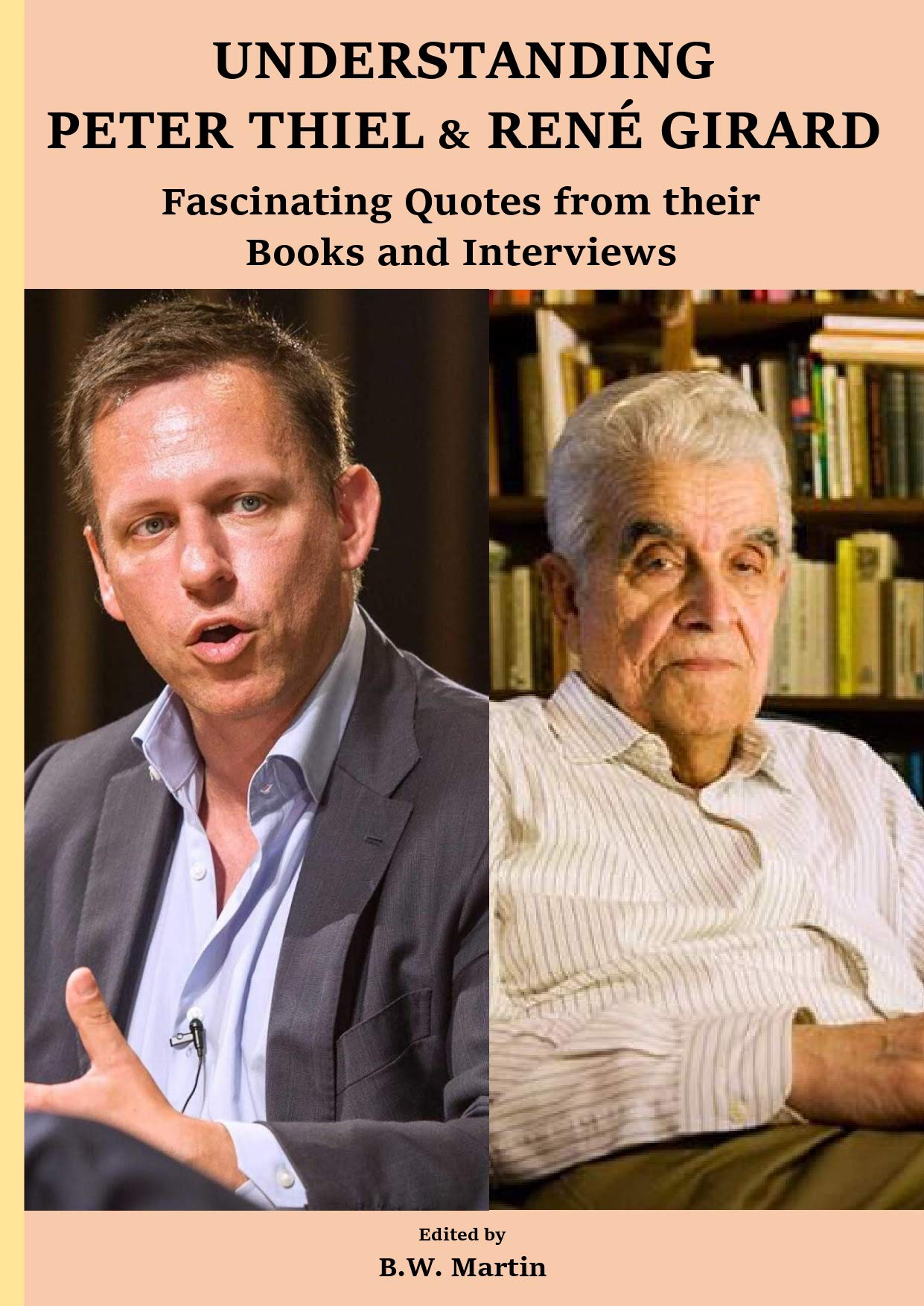 Understanding Peter Thiel & René Girard: Fascinating Quotes from their ...