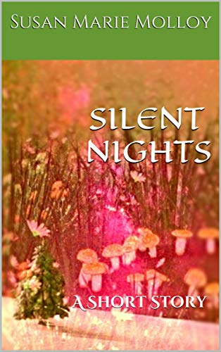 Silent Nights by Susan Marie Molloy | Goodreads