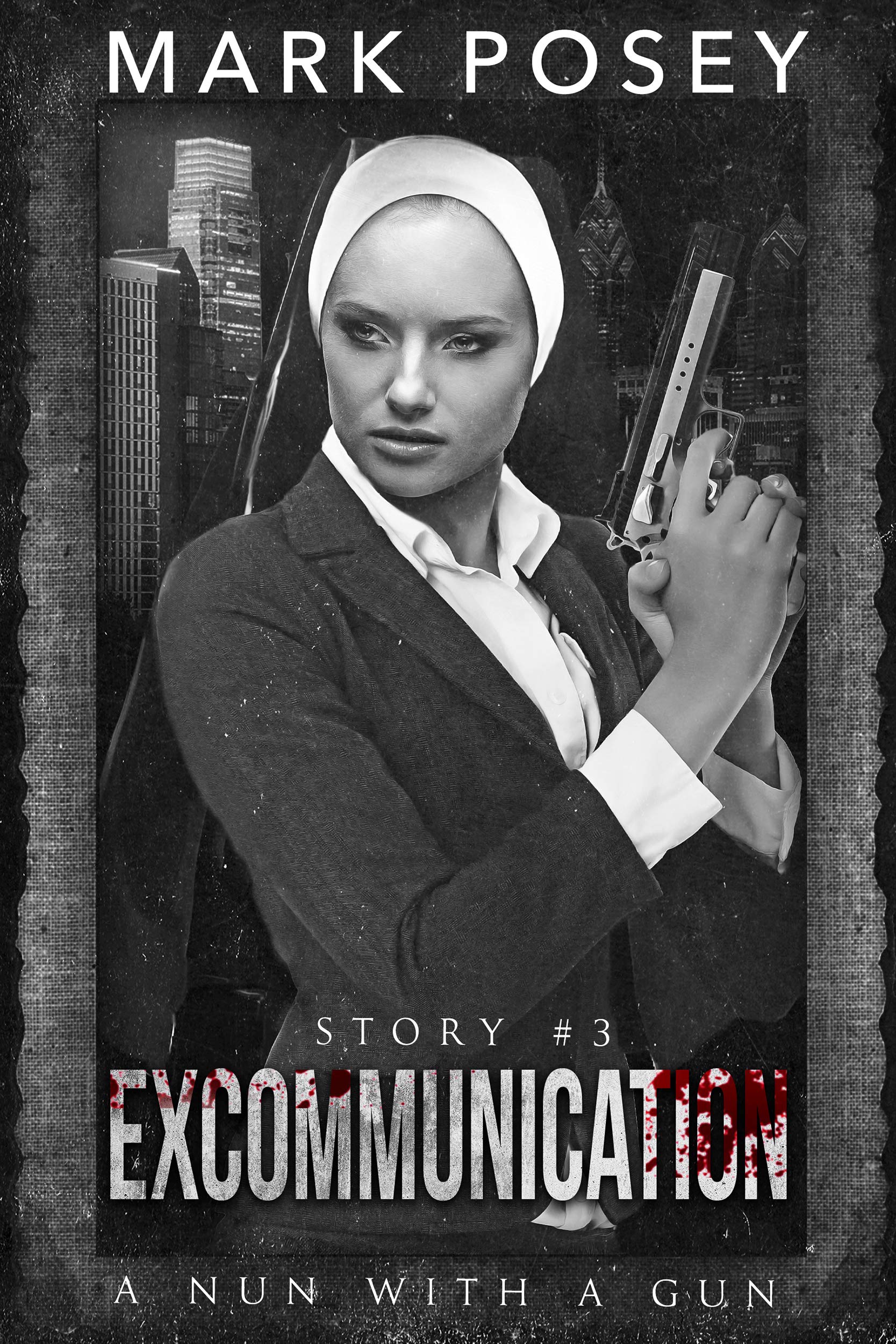 Excommunication (A Nun with a Gun #3) by Mark Posey | Goodreads
