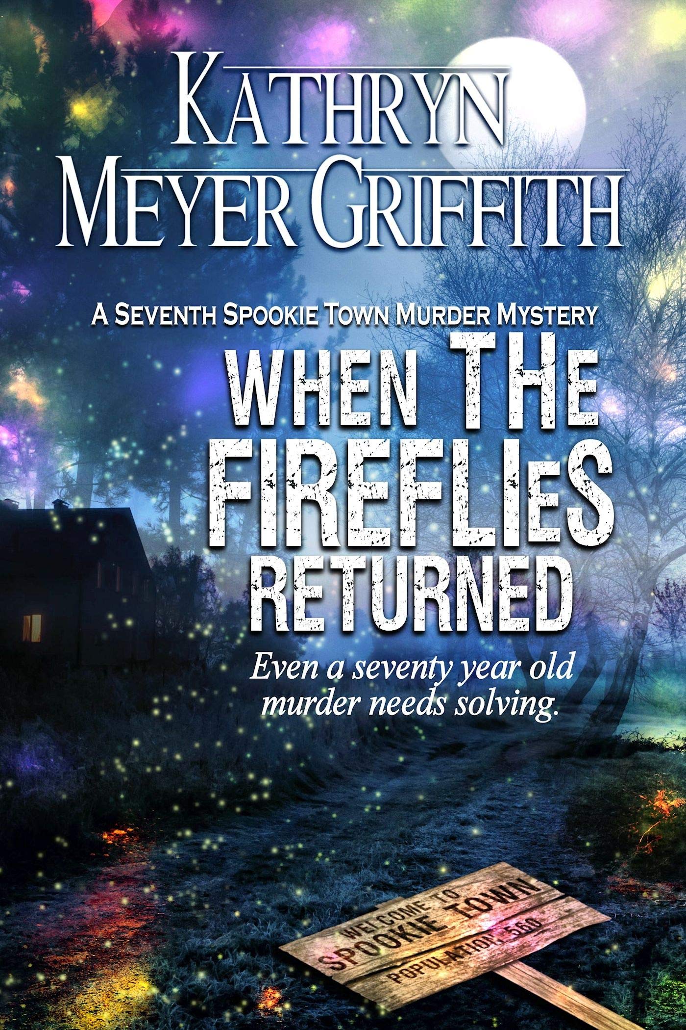When the Fireflies Returned by Kathryn Meyer Griffith | Goodreads