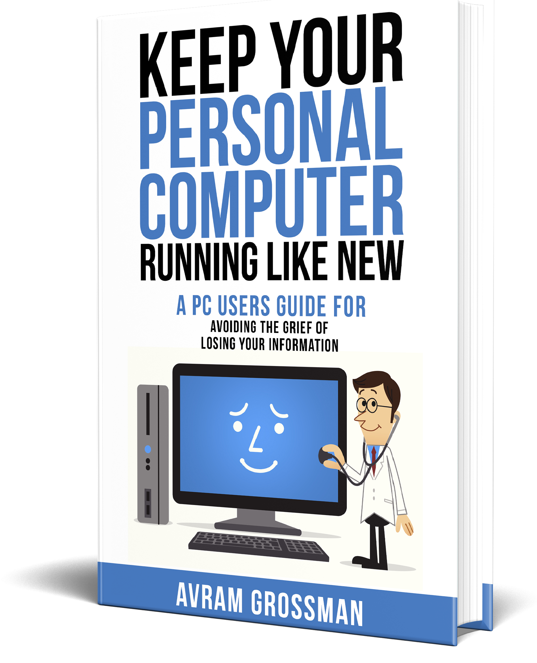 Keep Your Personal Computer Running Like New by Avram Grossman | Goodreads