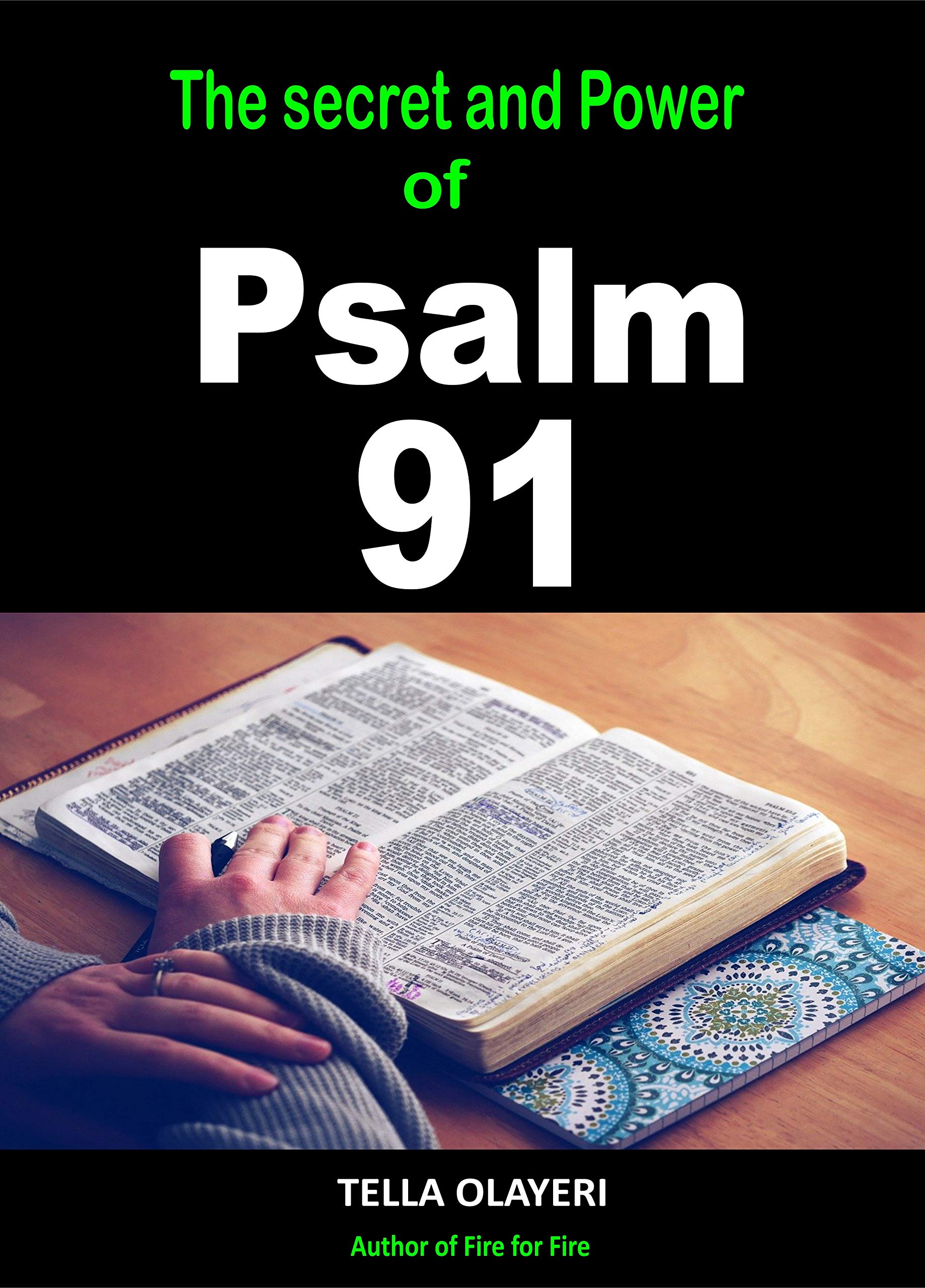 The Secret and Power Of Psalm 91 by Tella Olayeri | Goodreads