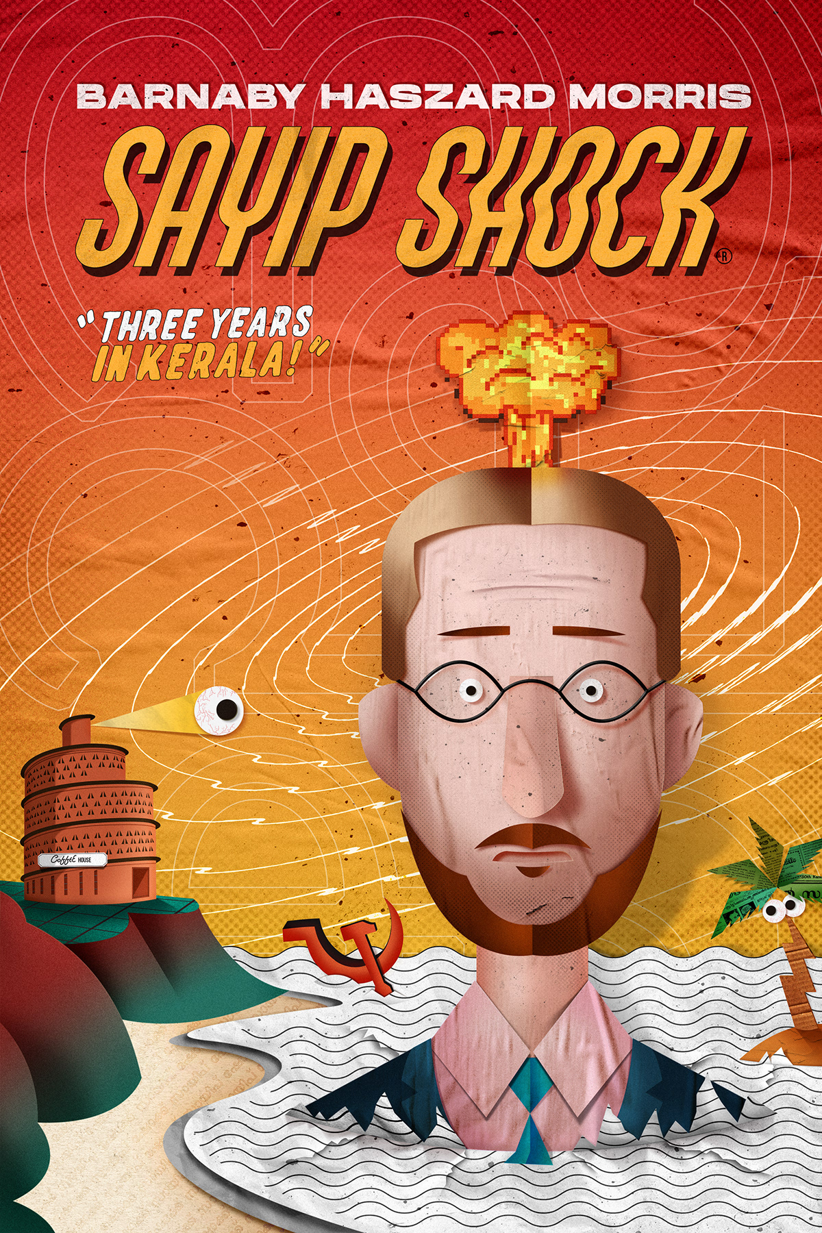 Sayip Shock: Three Years in Kerala by Barnaby Haszard Morris | Goodreads