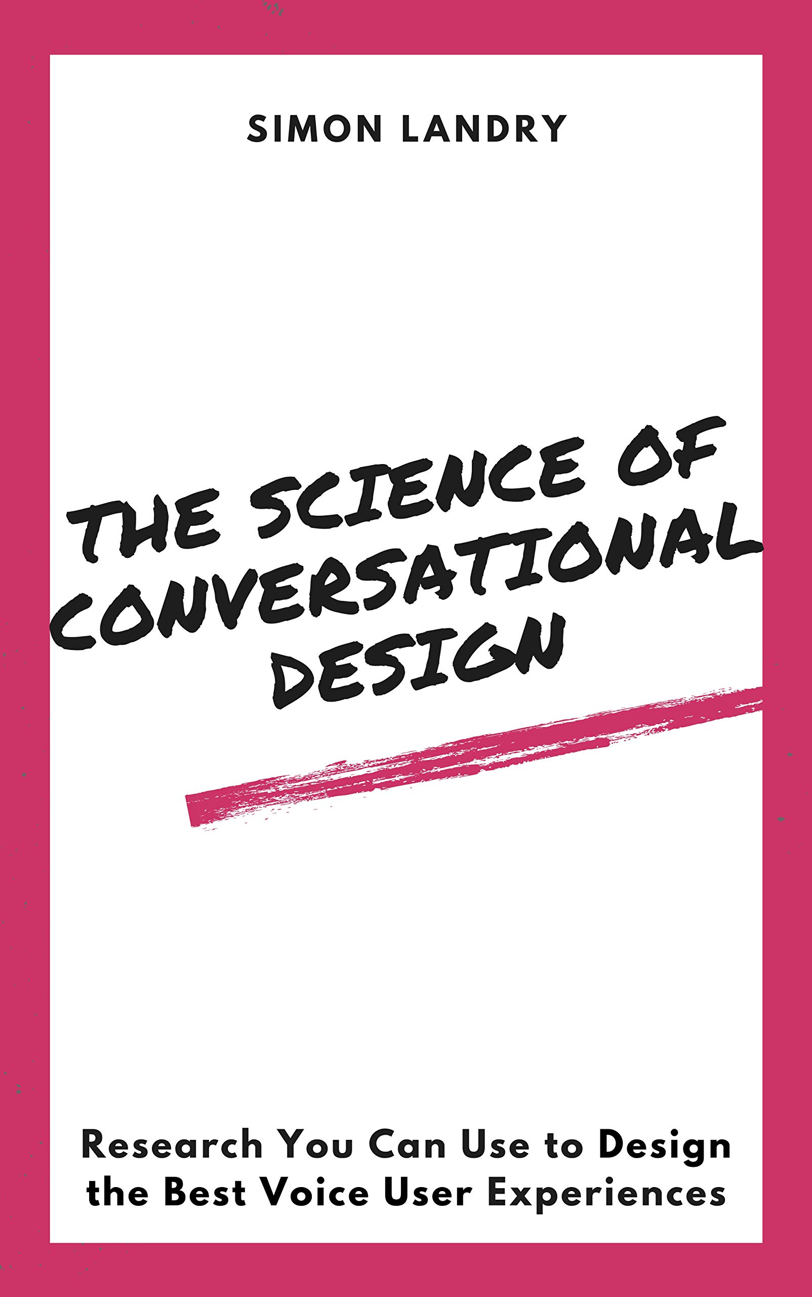 The Science of Conversational Design: Research You Can Use to Design ...