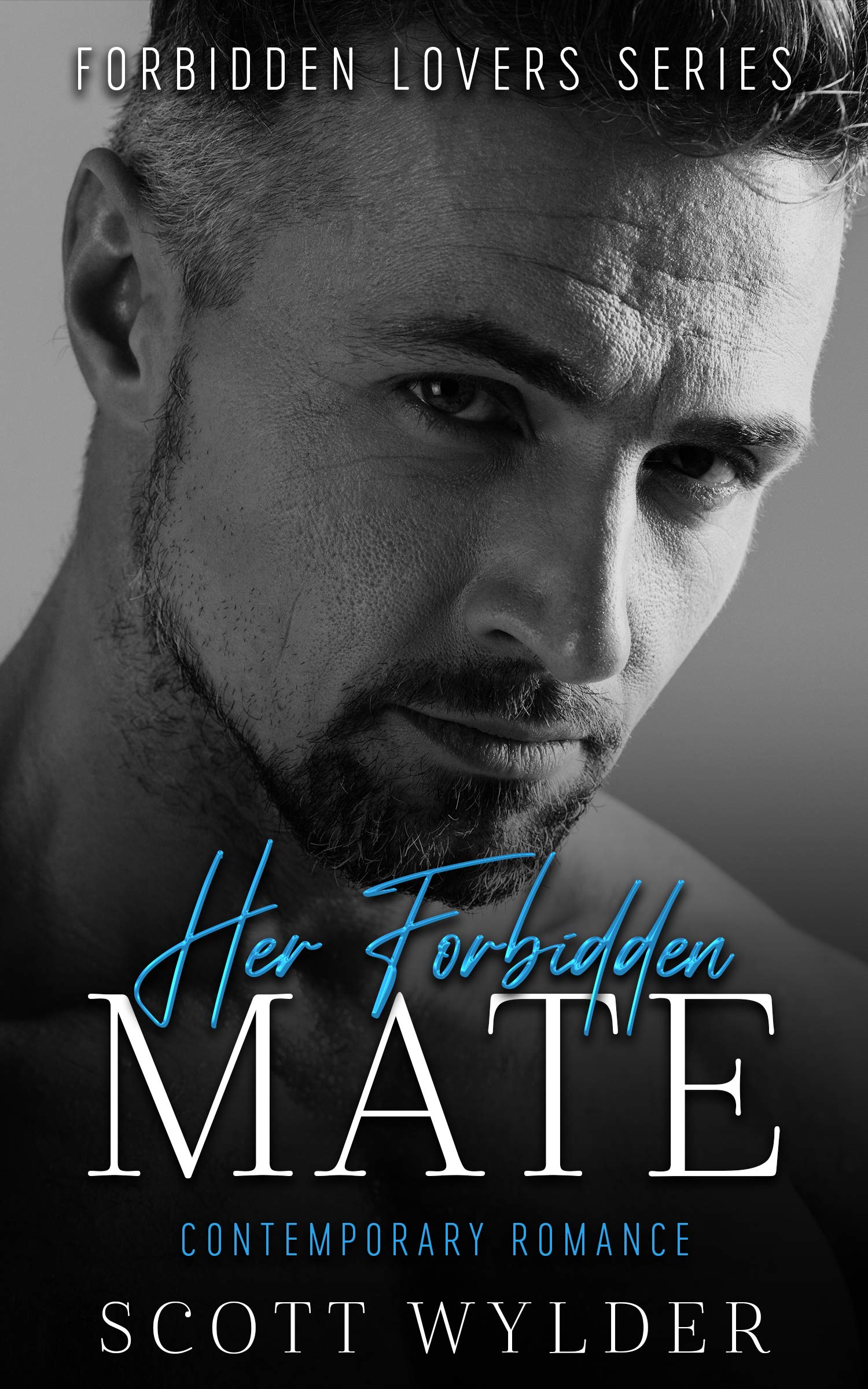 Her Forbidden Mate (Forbidden Lovers Series) by Scott Wylder | Goodreads