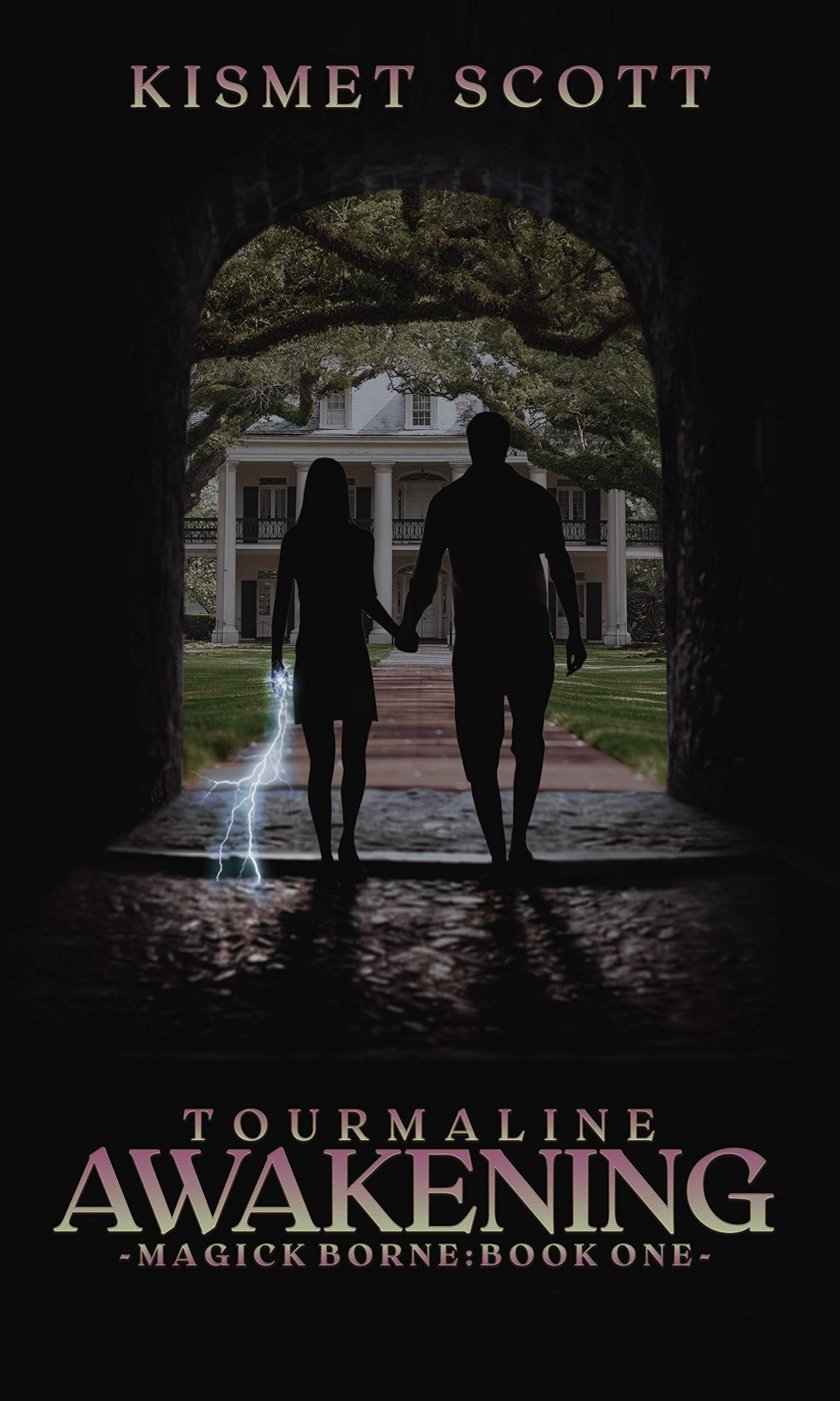 Tourmaline Awakening: Magick Borne Book One by Kismet Scott | Goodreads