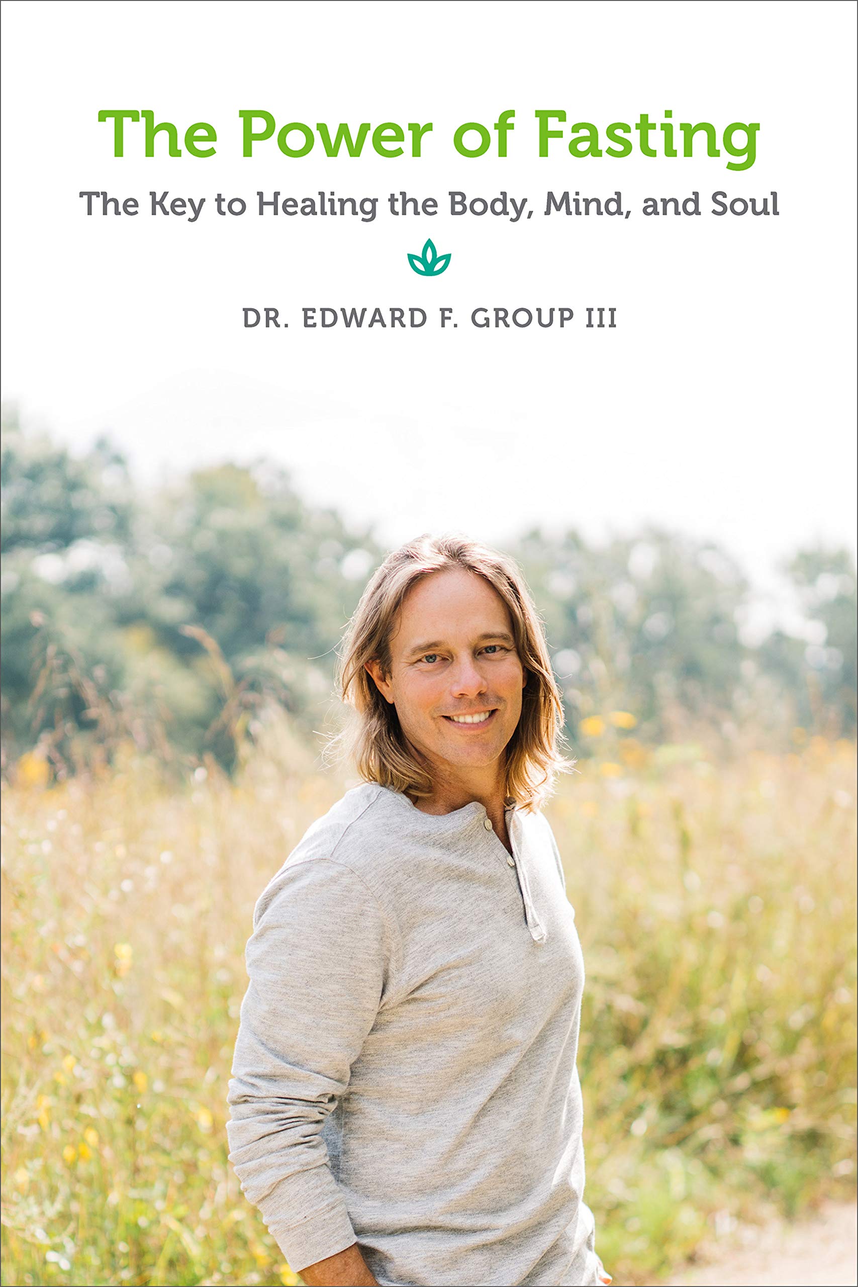 The Power of Fasting: The Key to Healing the Body, Mind, and Soul by ...