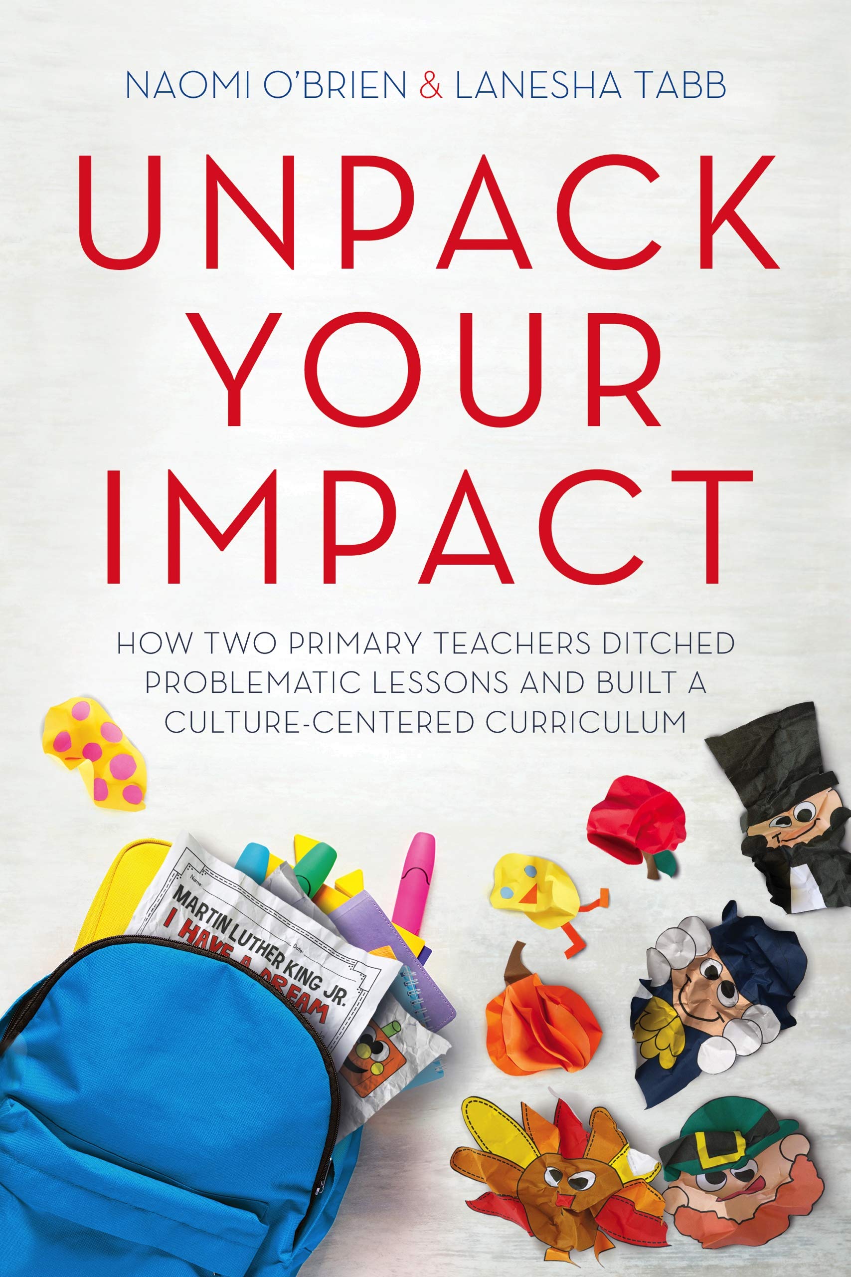 Unpack Your Impact: How Two Primary Teachers Ditched Problematic ...
