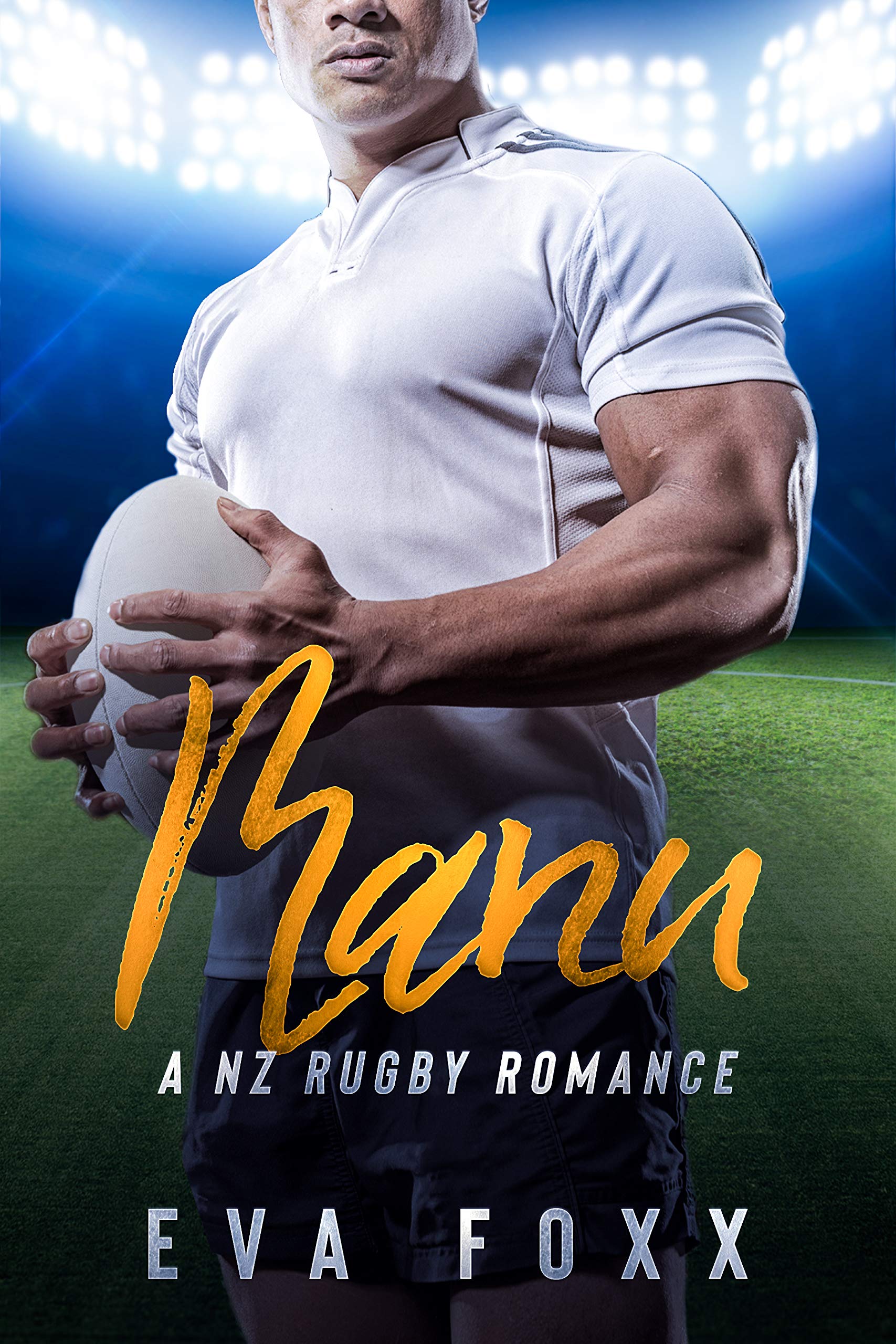Manu (A NZ Rugby Romance #3) by Eva Foxx | Goodreads