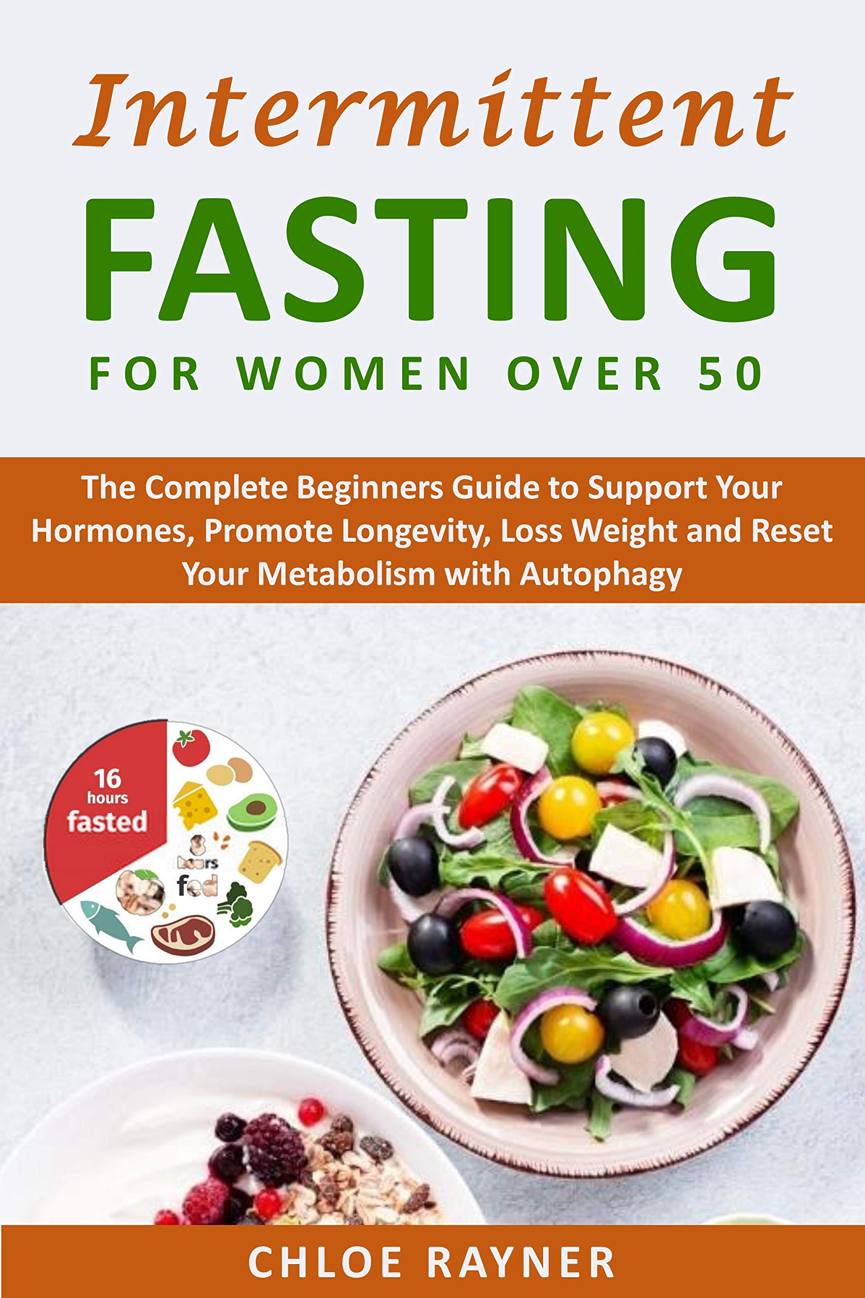 Intermittent Fasting for Women Over 50: The Complete Beginners Guide to ...
