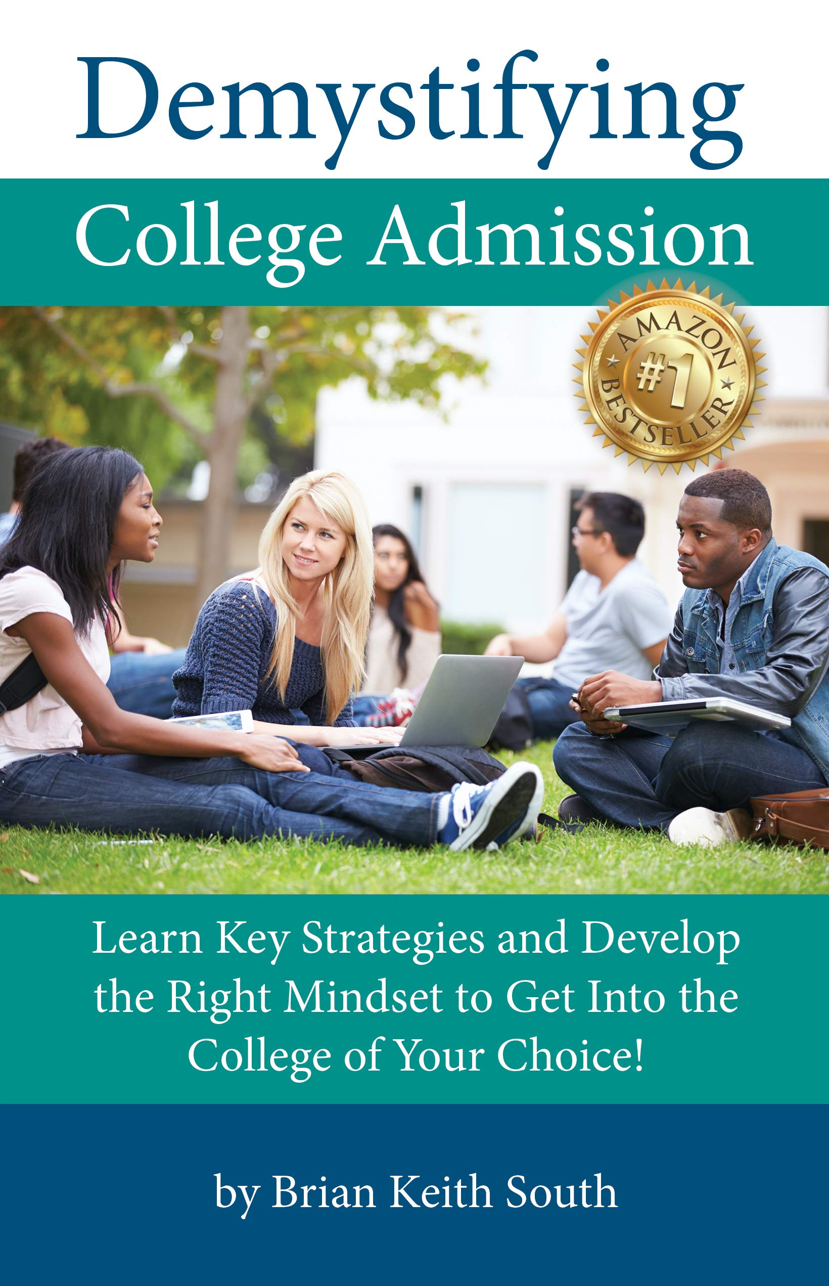 Demystifying College Admission: Learn Key Strategies and Develop the ...