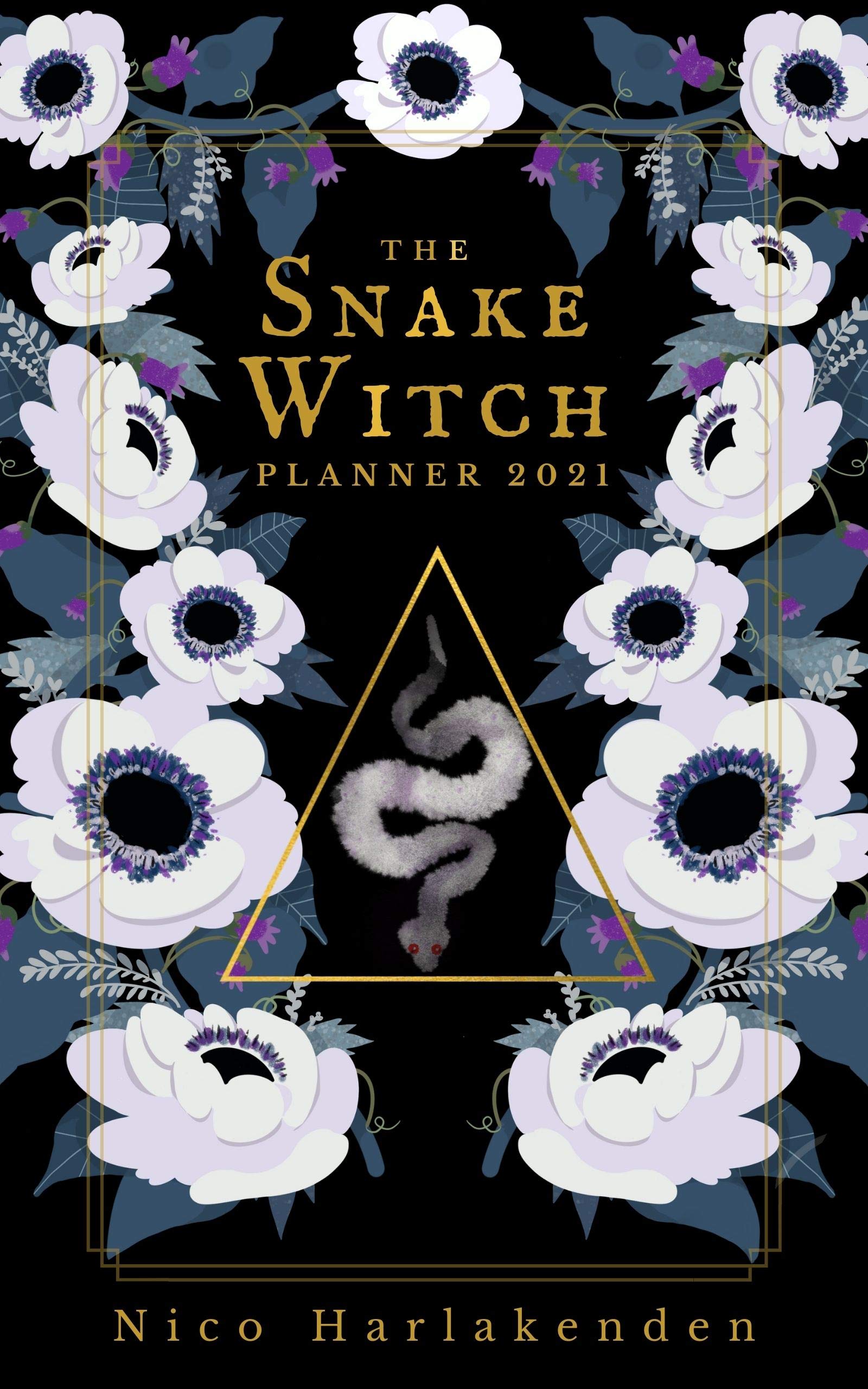 The Snake Witch Planner: 2021 by Nico Harlakenden | Goodreads