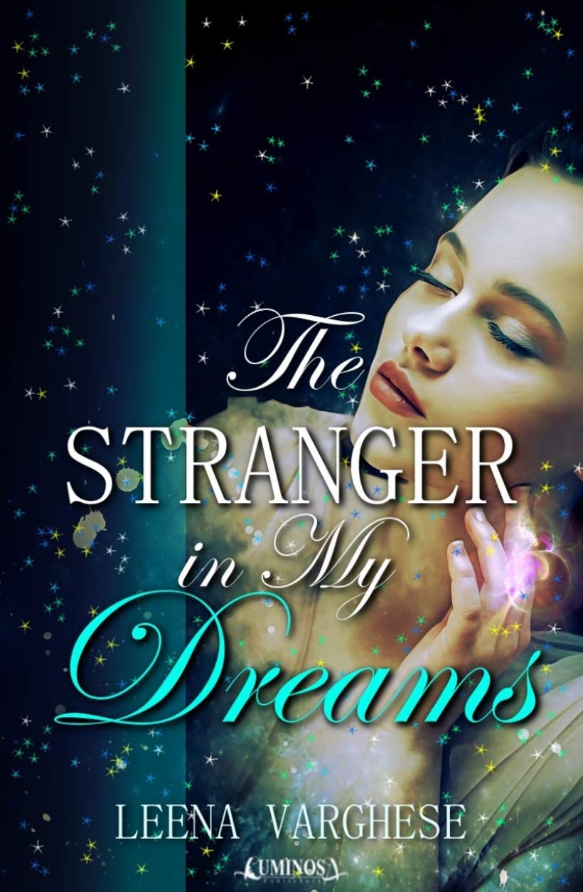 The Stranger in My Dreams by Leena Varghese | Goodreads