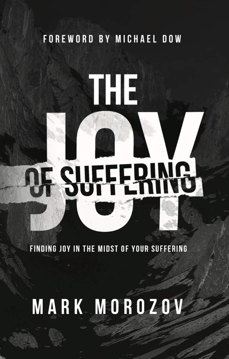 The Joy of Suffering by Mark Morozov | Goodreads