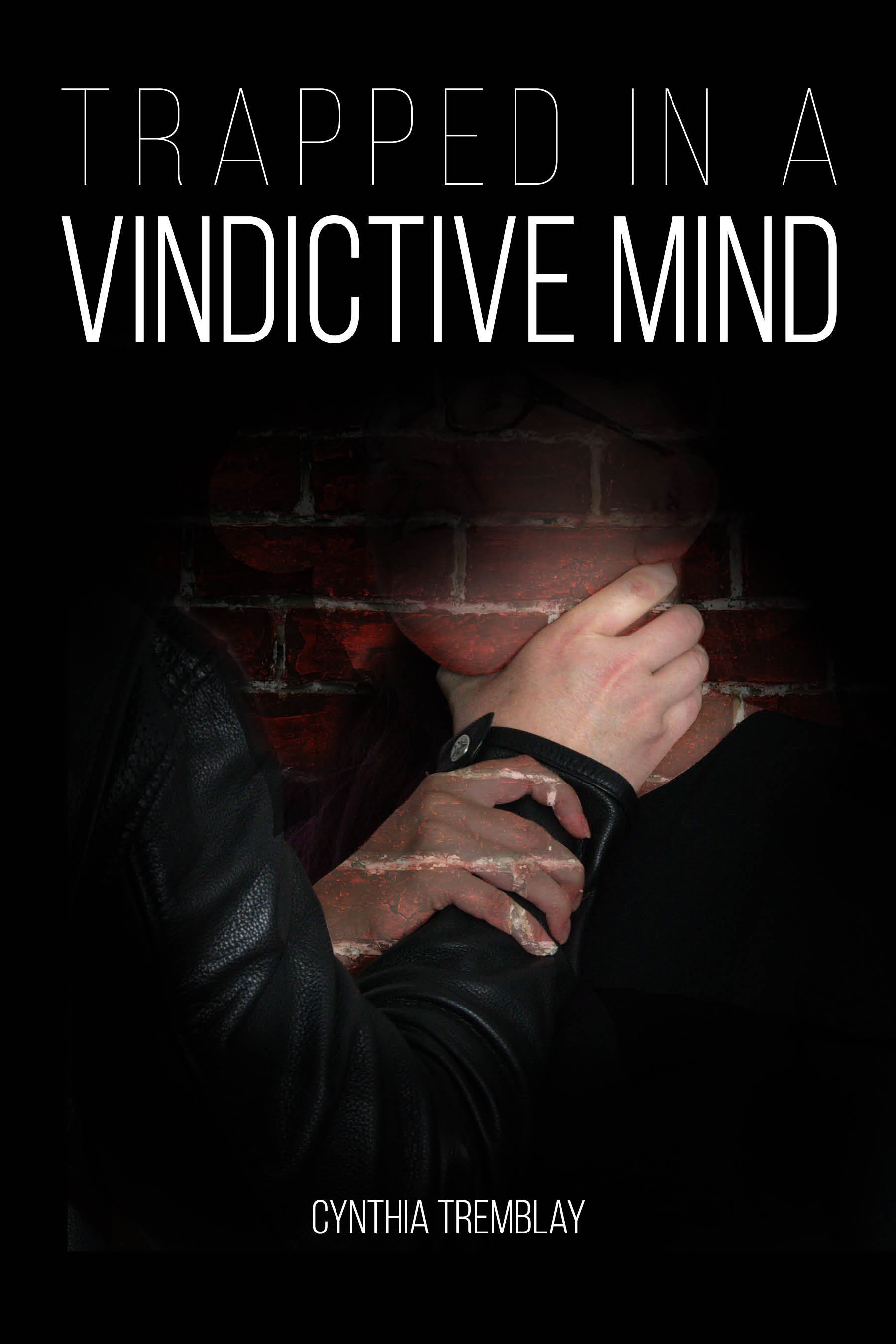 Trapped in a Vindictive Mind by Cynthia Tremblay | Goodreads