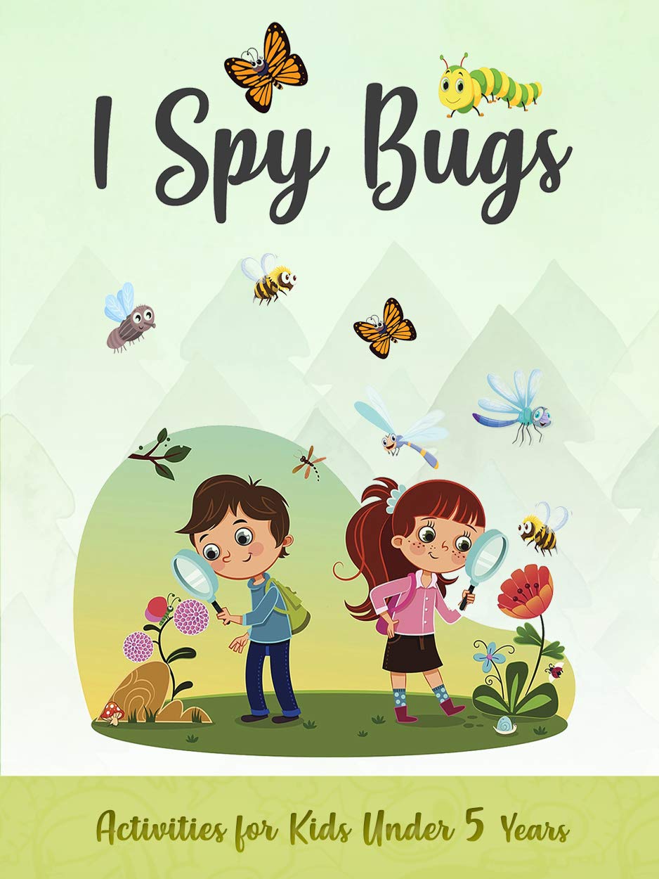 I Spy Bugs !: A Fun Guessing Game for 2-6 Year Olds About Bugs ...